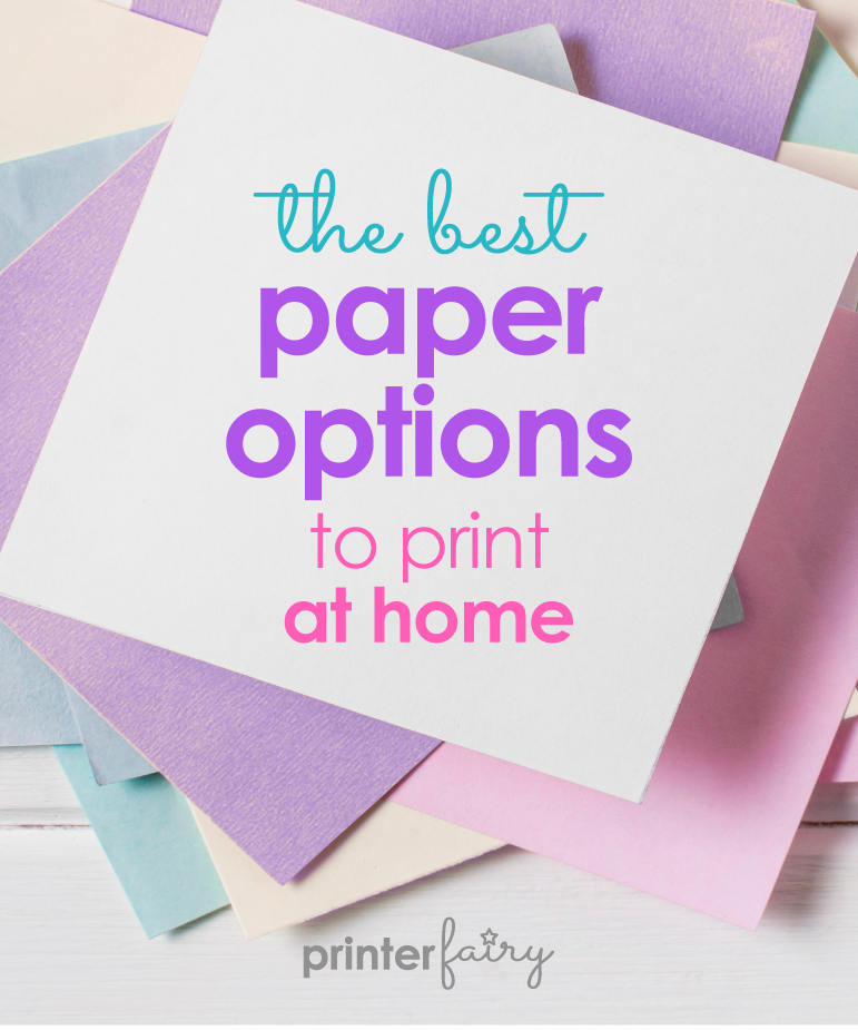 The Best Paper Options to Print at Home | PrinterFairy